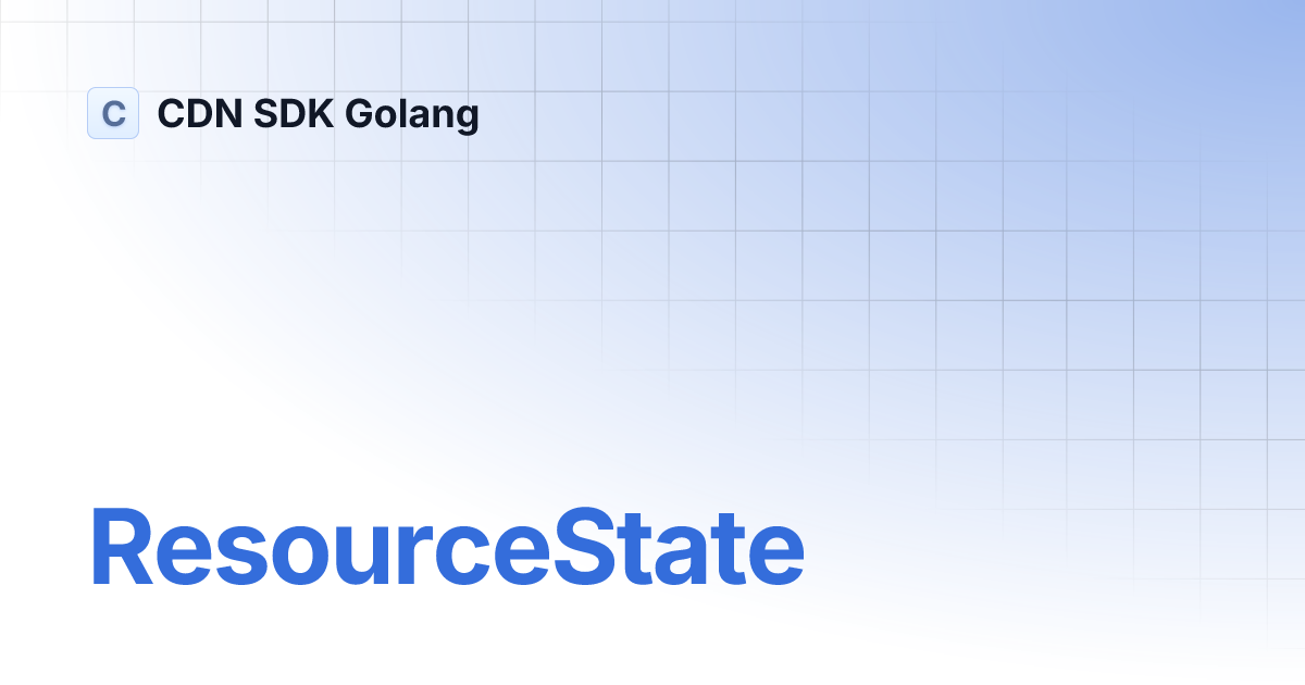 ResourceState | CDN SDK Golang