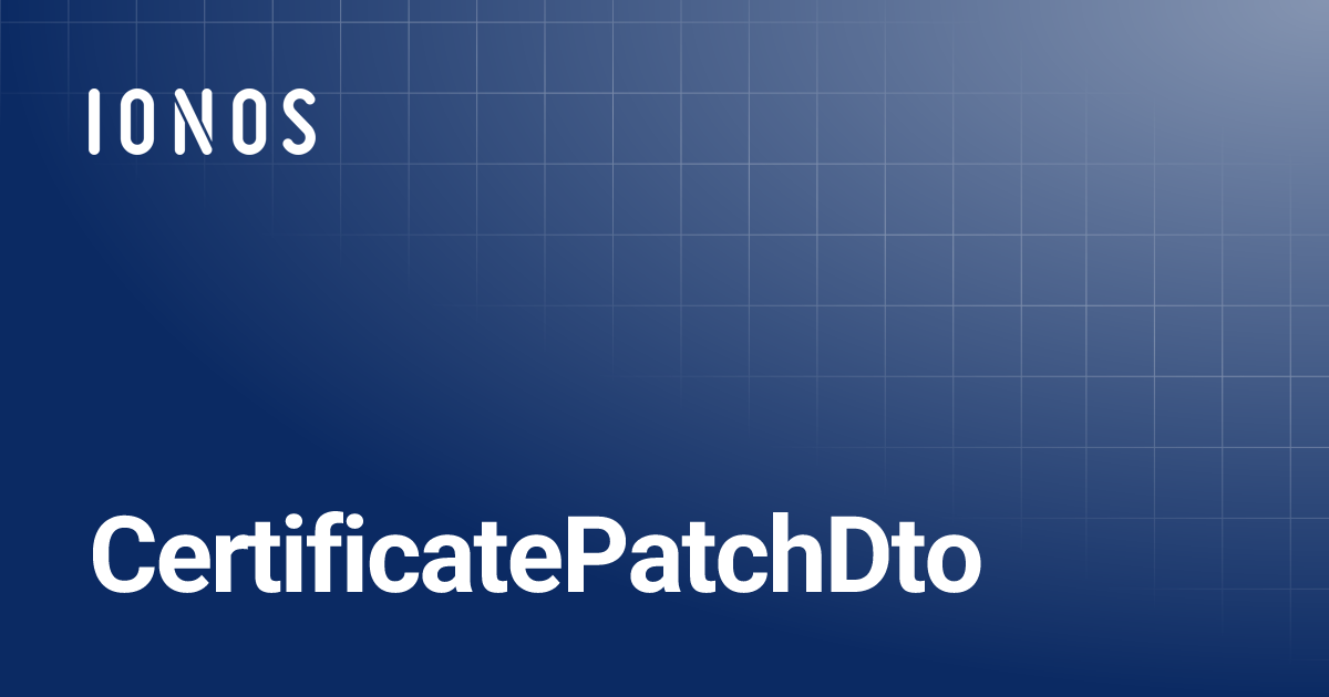 CertificatePatchDto | Ruby SDK