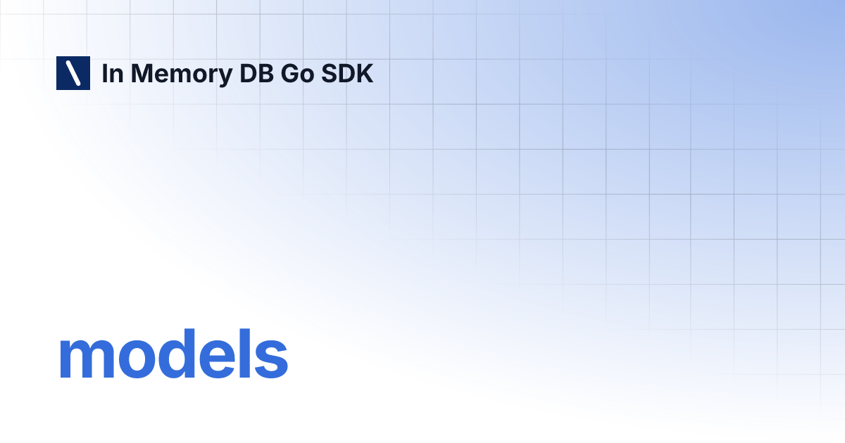 models | In Memory DB Go SDK