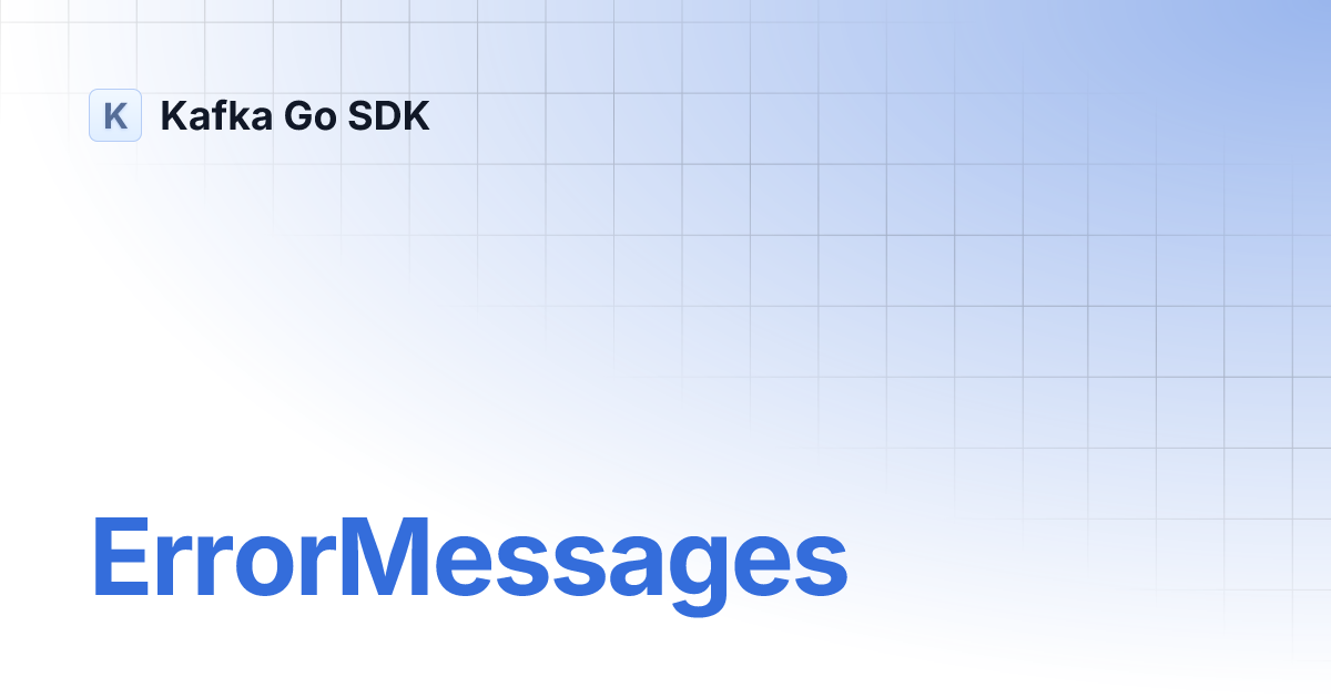 ErrorMessages | Kafka Go SDK
