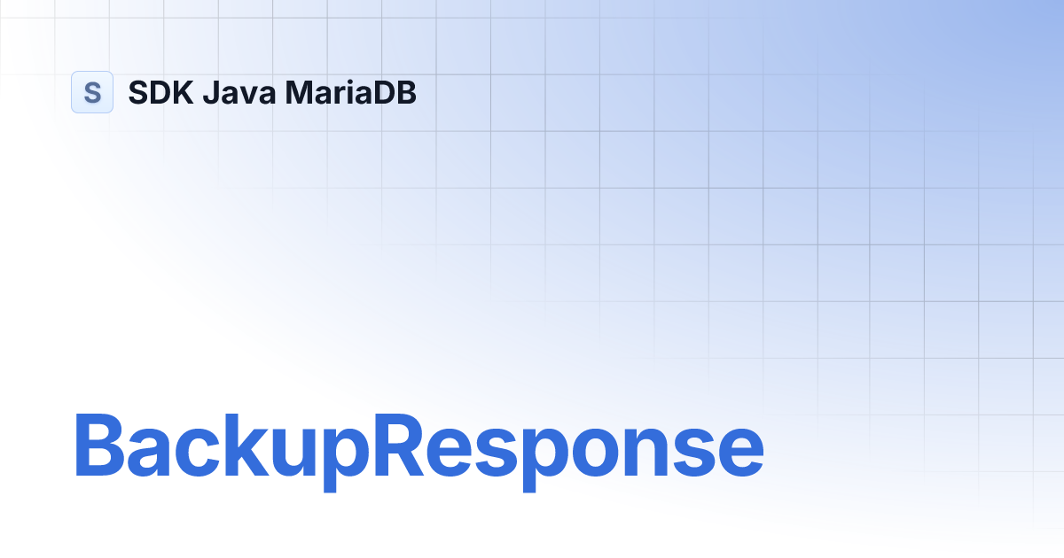 BackupResponse | SDK Java MariaDB