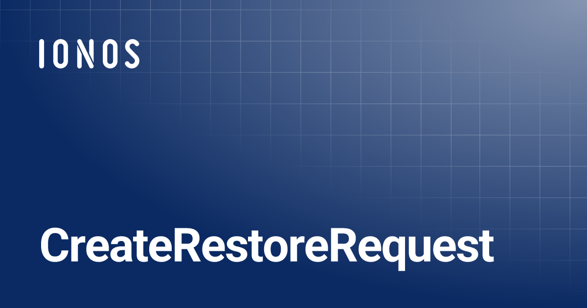 CreateRestoreRequest | Ruby SDK
