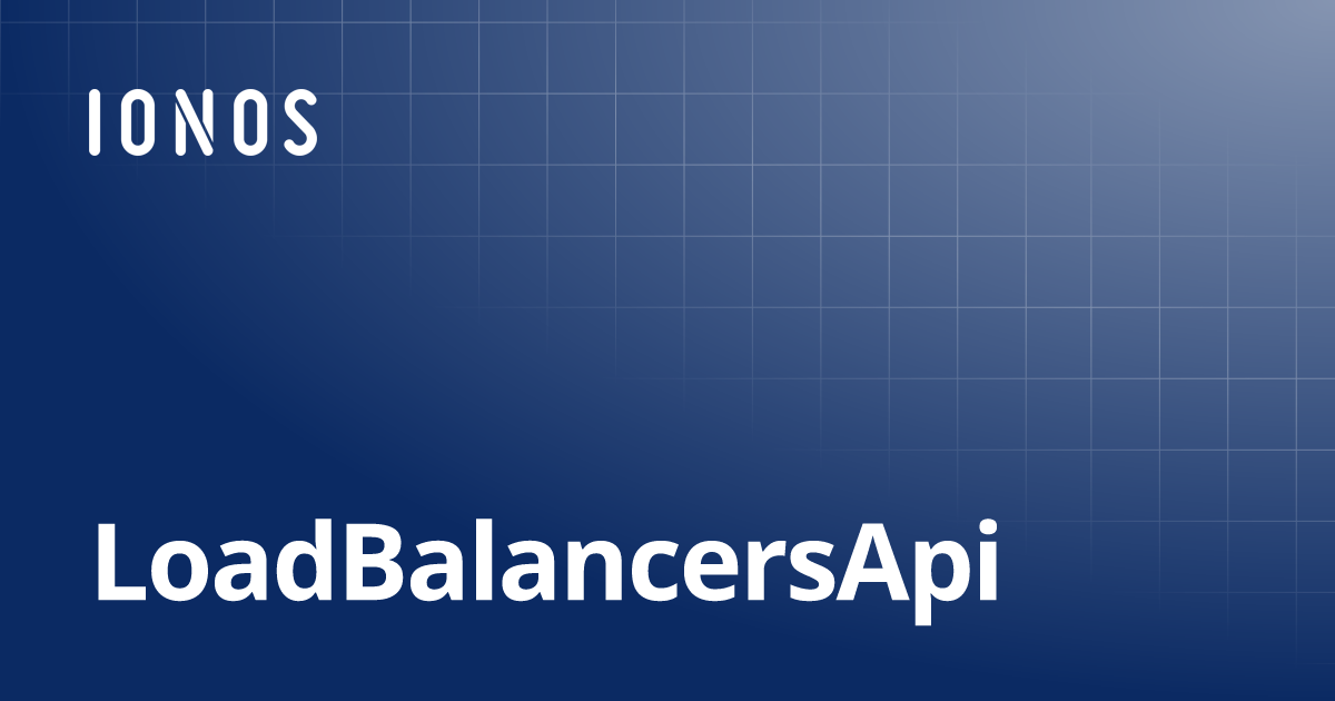 LoadBalancersApi | NodeJS SDK LoadBalancersApi | NodeJS SDK