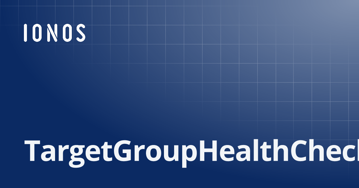 TargetGroupHealthCheck | Ruby SDK TargetGroupHealthCheck | Ruby SDK