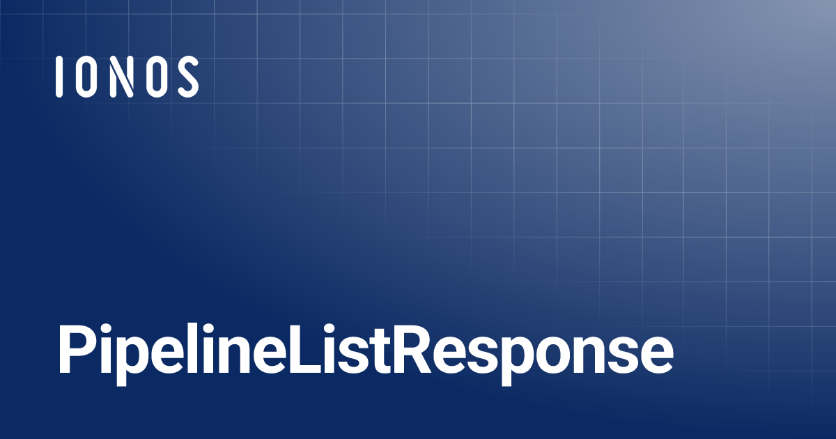 PipelineListResponse | Go SDK