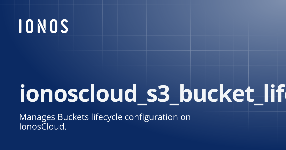 ionoscloud_s3_bucket_lifecycle_configuration | Terraform provider